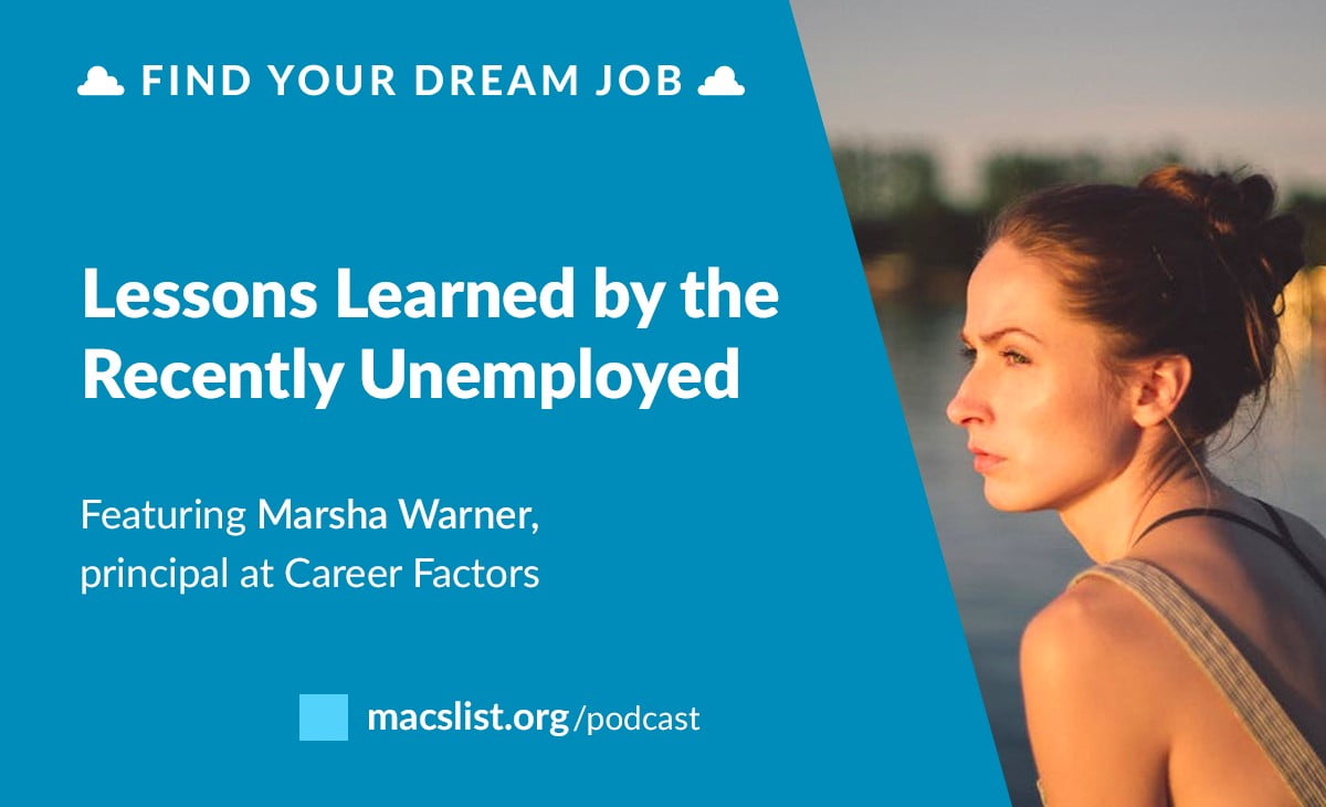 Podcast: Lessons Learned By The Recently Unemployed, with Marsha Warner ...