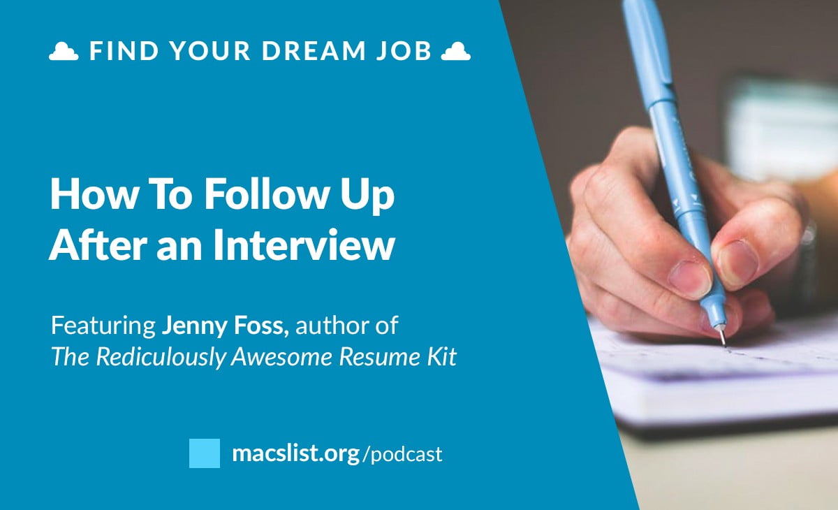Podcast: How To Follow Up After An Interview, with Jenny Foss - Mac's List