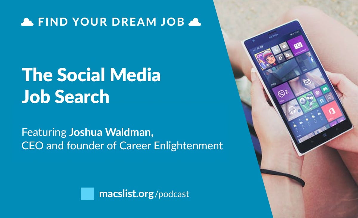 Podcast: The Social Media Job Search, with Joshua Waldman - Mac's List