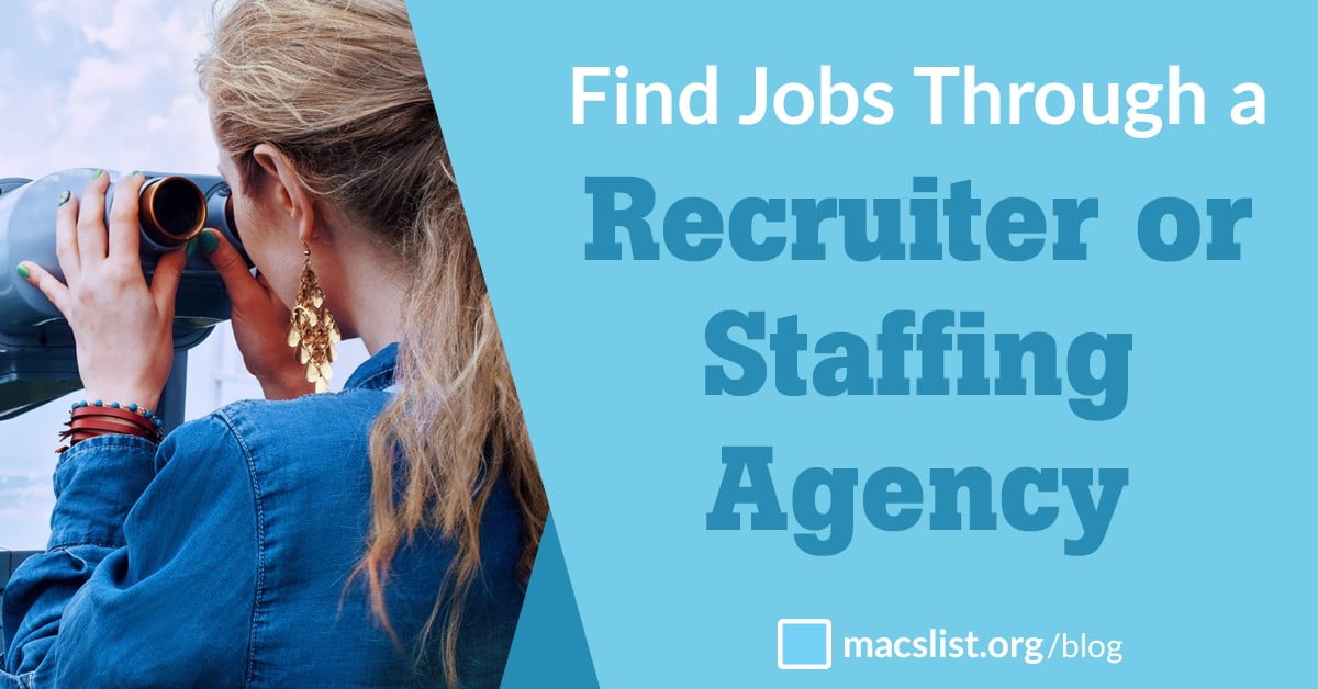 How To Find Jobs Through A Recruiter or Staffing Agency - Mac's List
