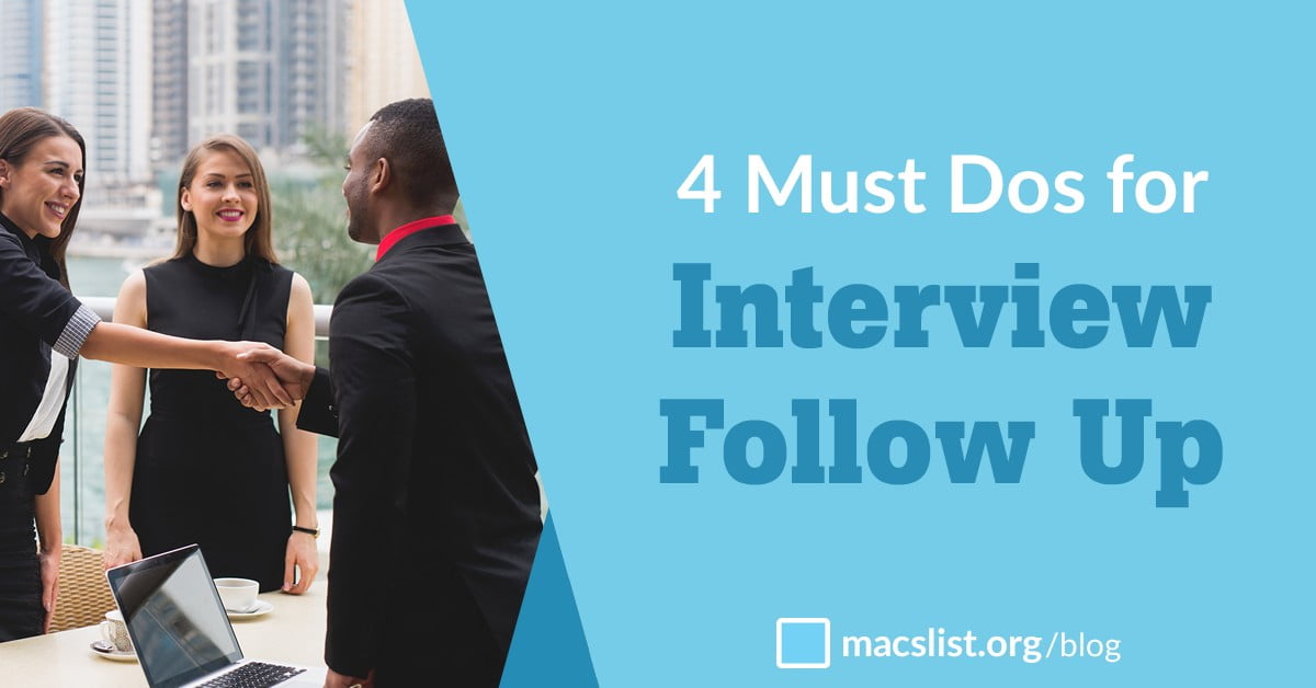 4 Must Dos for Interview Follow Up - Mac's List