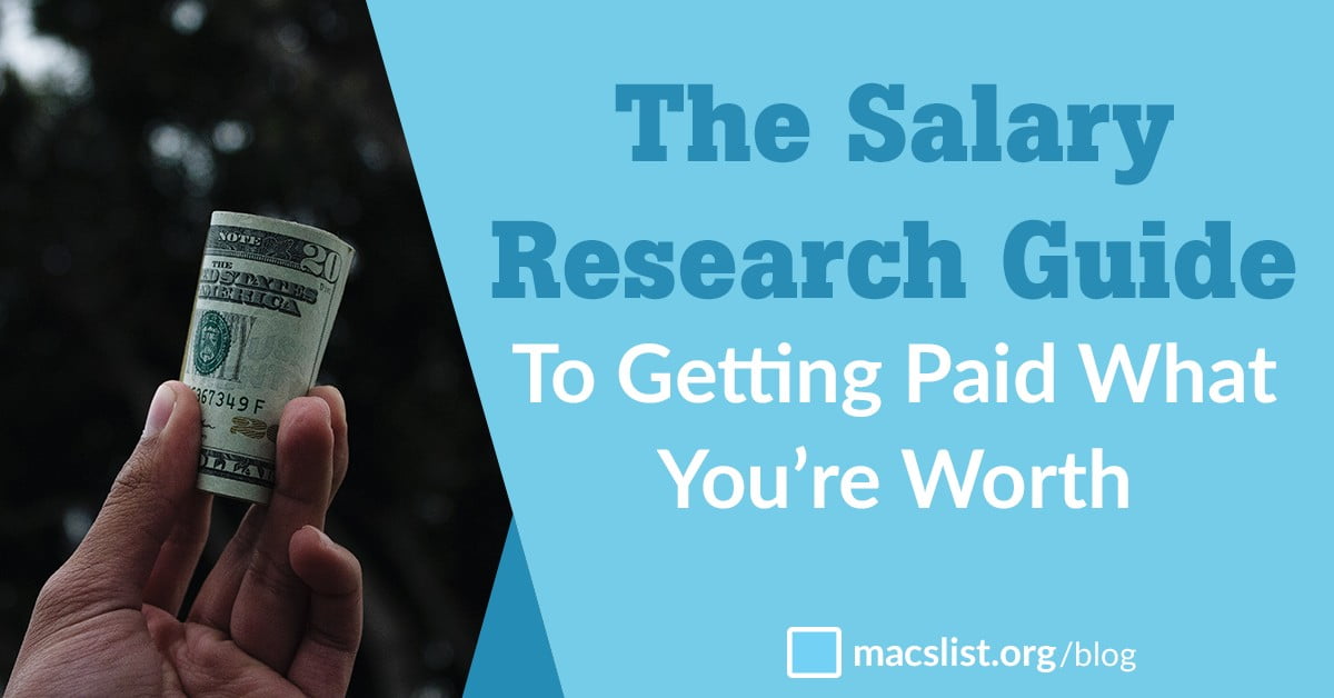 The Salary Research Guide to Getting Paid What You’re Worth - Mac's List