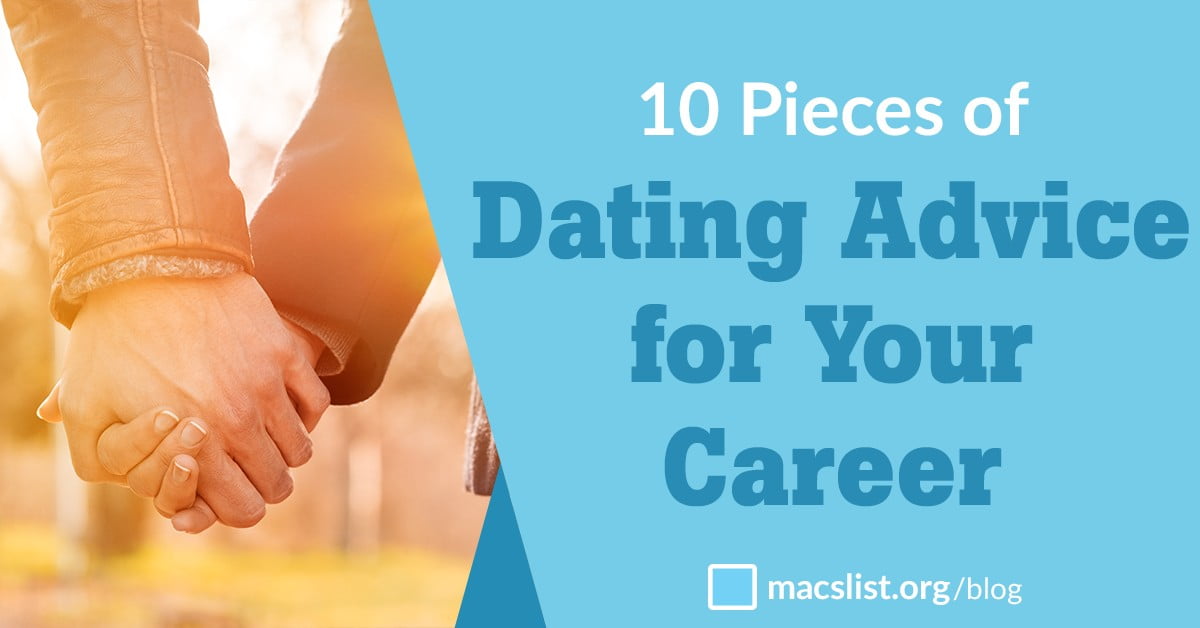 10 Pieces of Dating Advice For Your Career - Mac's List