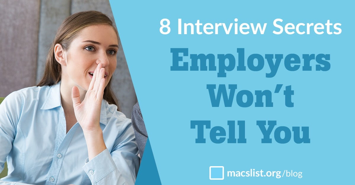 8 Interview Secrets Employers Won’t Tell You - Mac's List