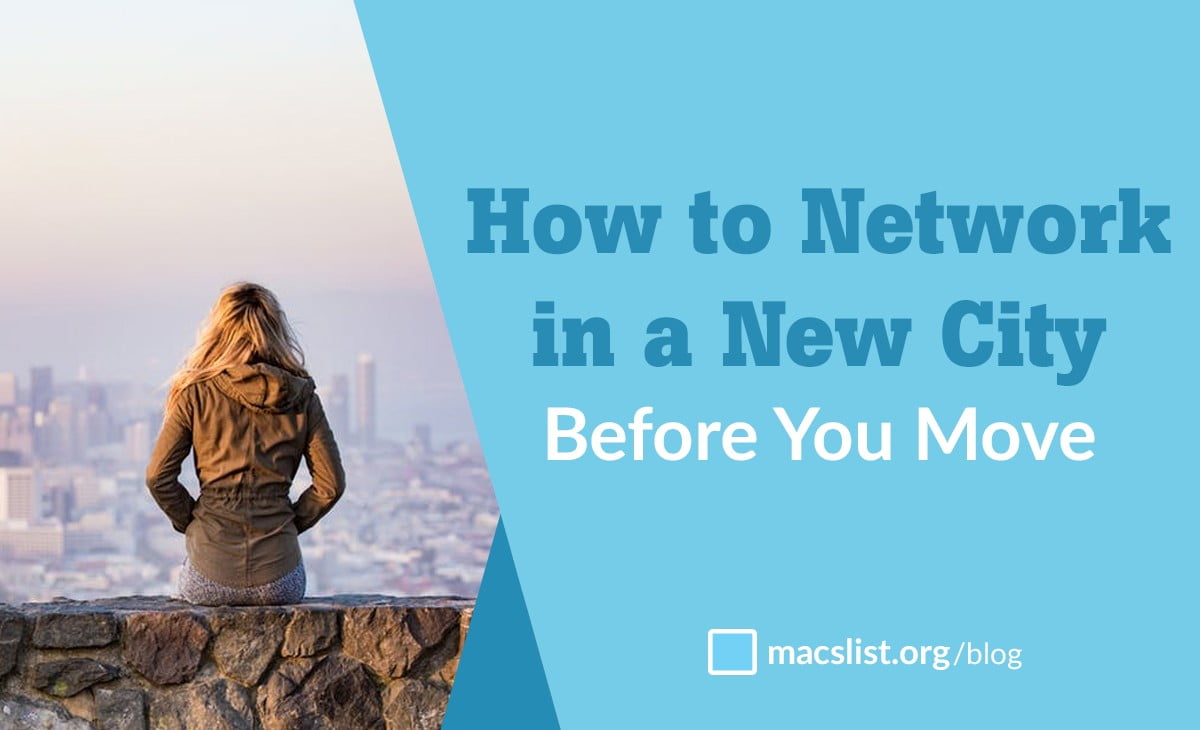 How to Network in a New City Before You Move - Mac Prichard