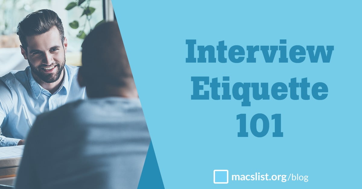 Interview Etiquette 101 - Mac's List