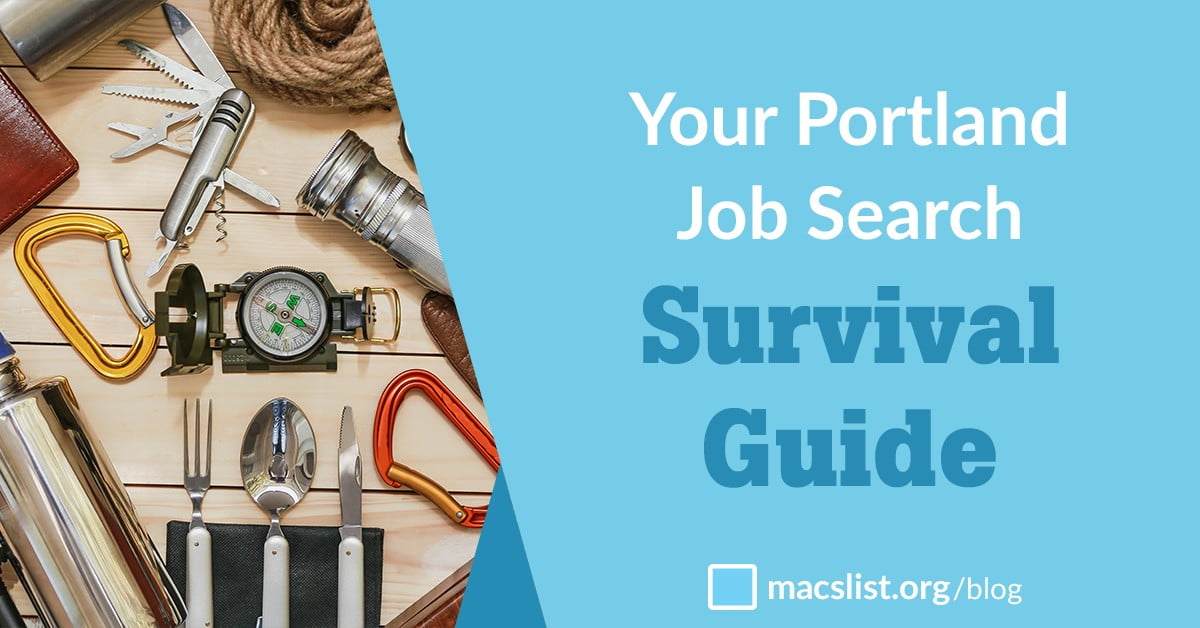 Your Portland Job Search Survival Guide - Mac's List