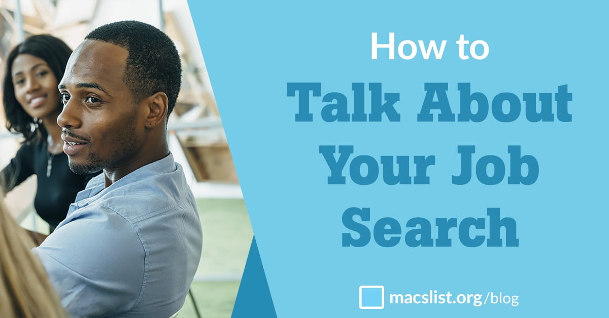 How to Talk About Your Job Search - Mac's List