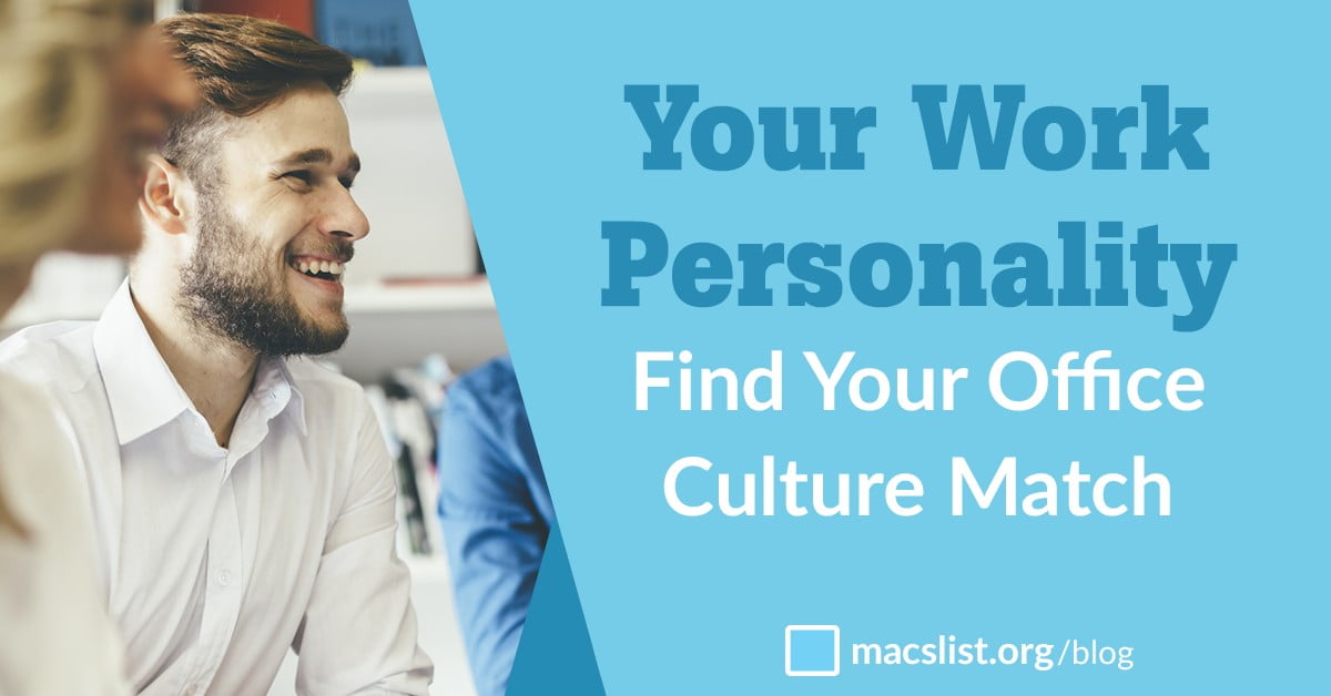 Know Your Work Personality to Find the Perfect Office Culture - Mac's List