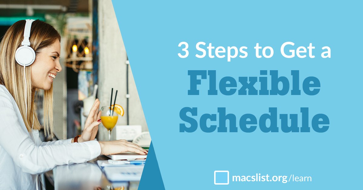 3 Steps to Get a Flexible Schedule, by Mac Prichard - Mac's List