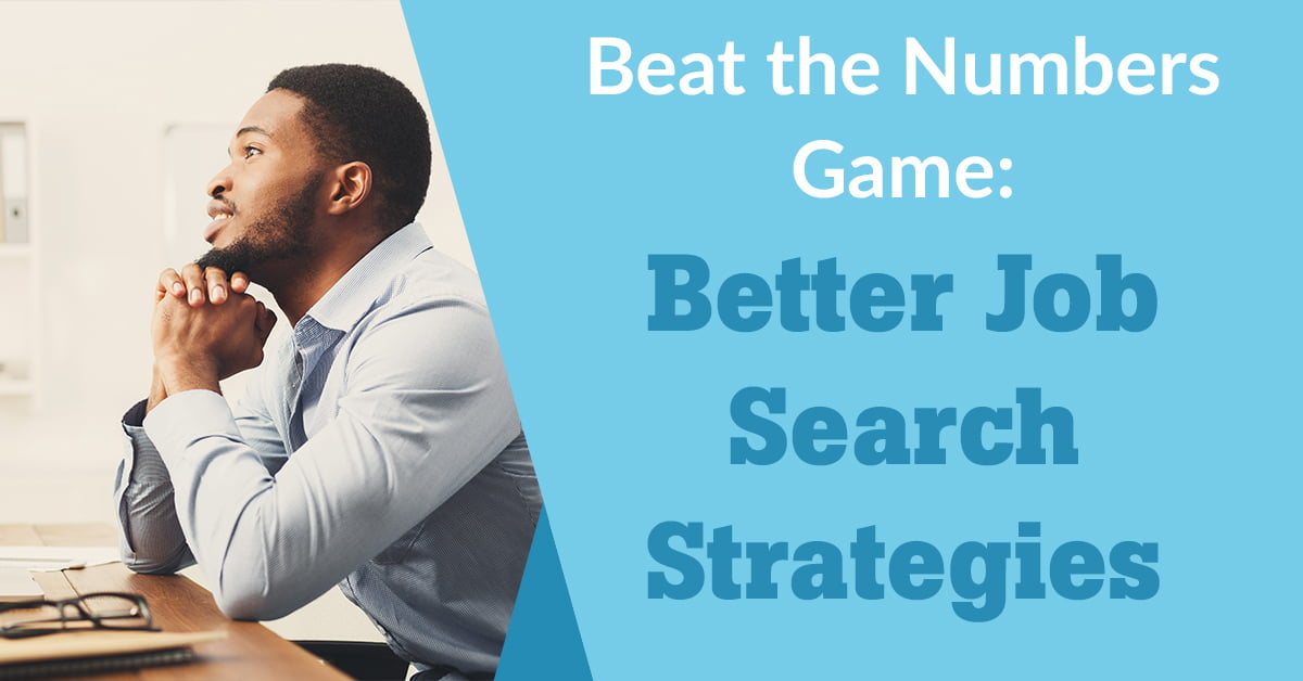 Play a Better Job Search Numbers Game to Get Great Results - Mac's List