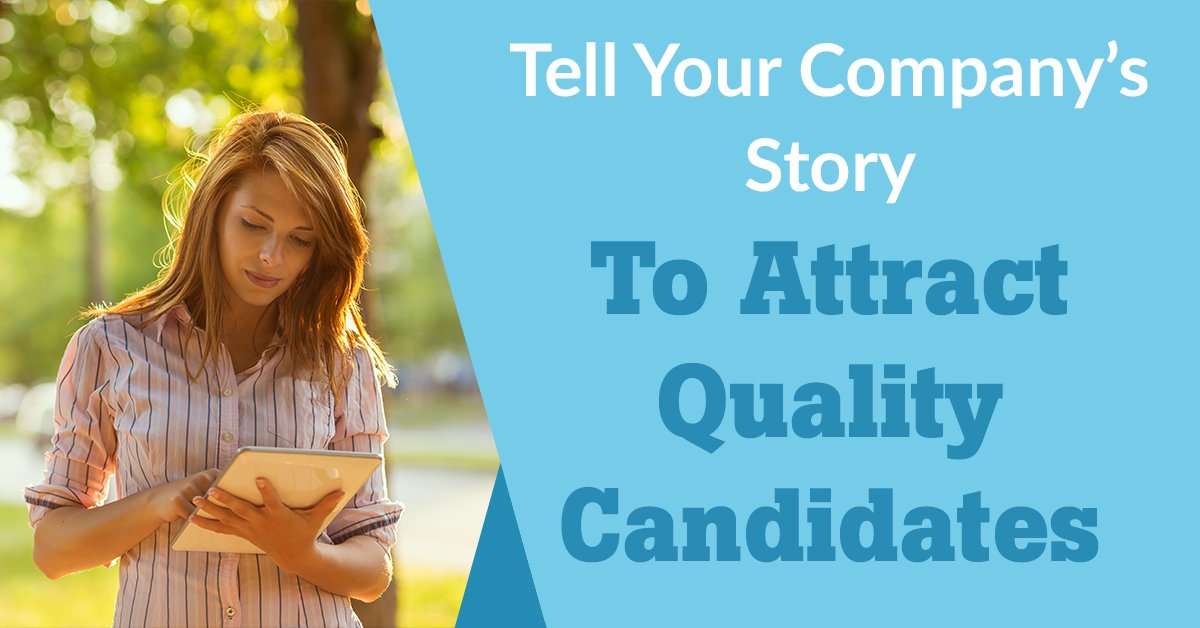 How Telling Your Company’s Story Can Attract Job Candidates - Mac's List