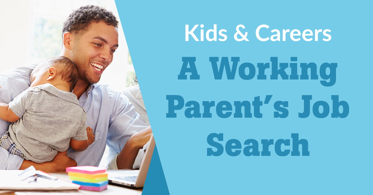 A Working Parent's Guide to a Successful Job Search - Mac's List