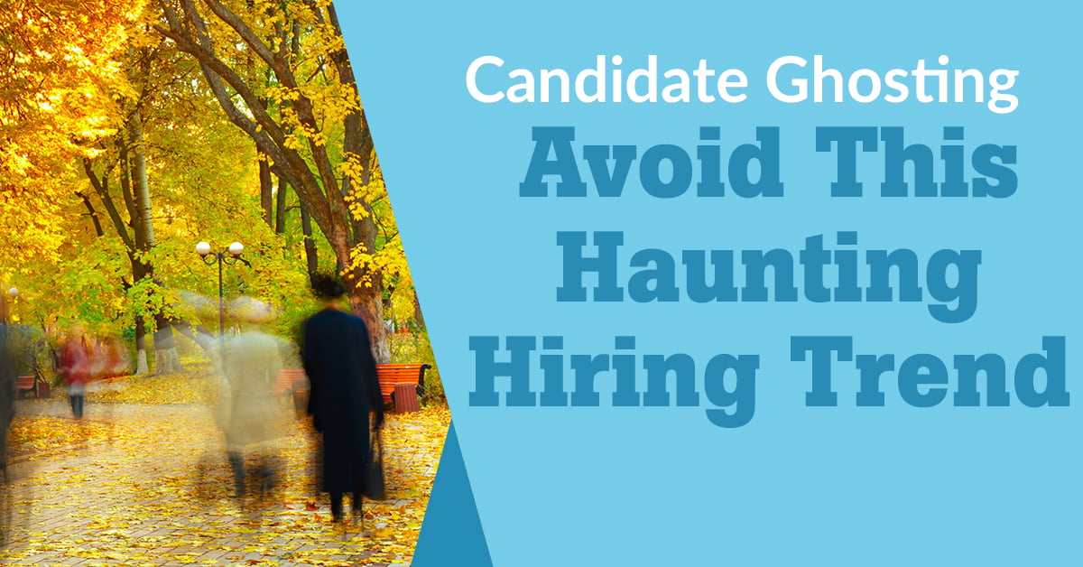 Ghosting: A Haunting Trend in Hiring - Mac's List