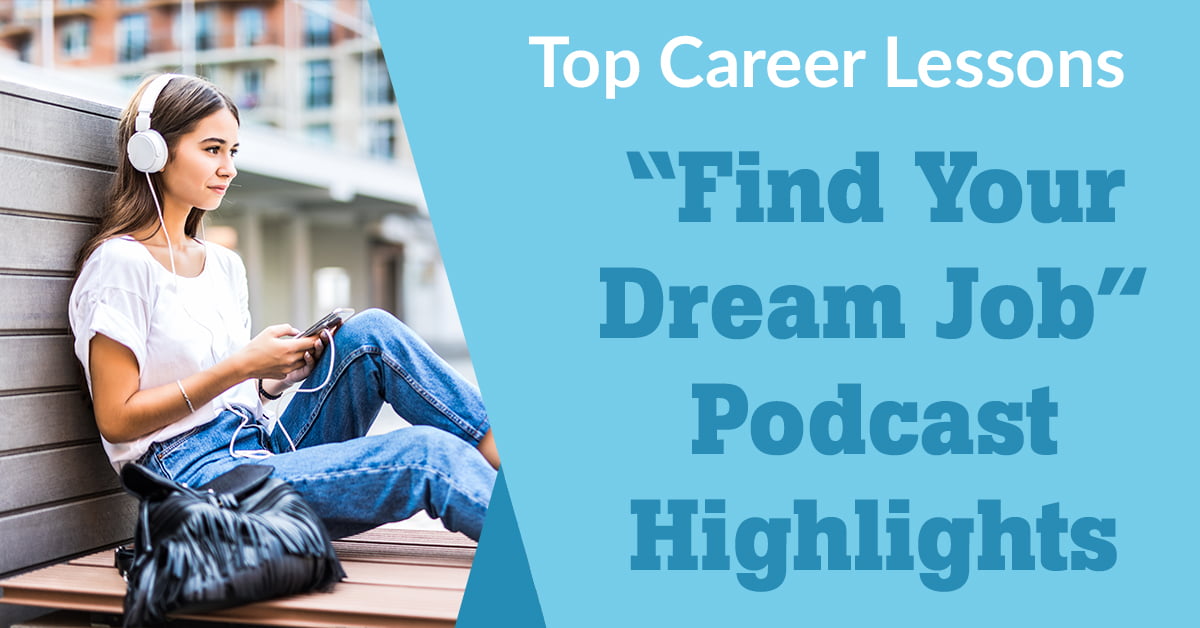 2018’s Top Career Lessons from the “Find Your Dream Job” Podcast - Mac ...