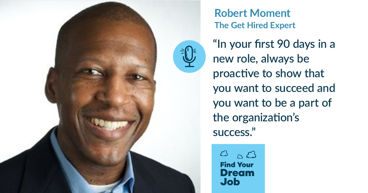 A 90-Day Plan for When You Start a New Job, with Robert Moment