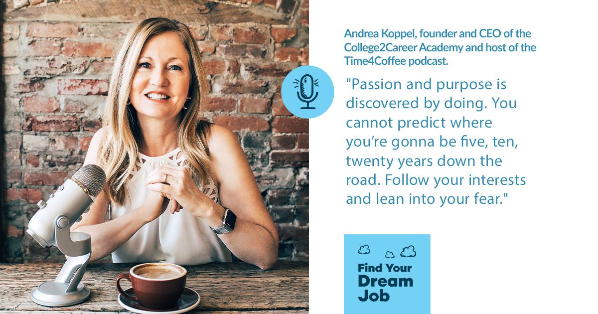 How to Find Your Passion and Purpose in Life, with Andrea Koppel